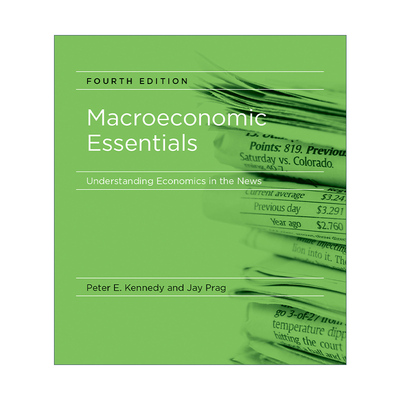 英文原版 Macroeconomic Essentials The MIT Press 新闻中的经济学 宏观经济学精要 第四版 Peter E. Kennedy 进口英语原版书籍