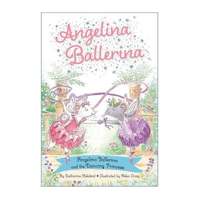 英文原版 Angelina Ballerina and the Dancing Princess 跳舞的公主 芭蕾小精灵安吉莉娜章节书 英文版 进口英语原版书籍