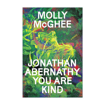 Jonathan Abernathy You Are Kind 乔纳森·阿伯内西你很善良 Molly McGhee 精装