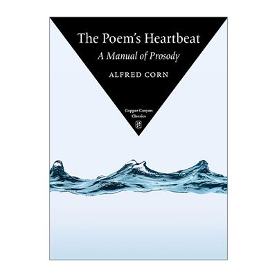 英文原版 The Poem's Heartbeat 诗歌的心跳 韵律手册 Alfred Corn 英文版 进口英语原版书籍