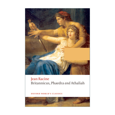 英文原版 Britannicus  Phaedra  Athaliah 让拉辛戏剧选 勃里塔尼古斯 费德尔 阿塔利亚 牛津世界经典系列 英文版 进口书籍