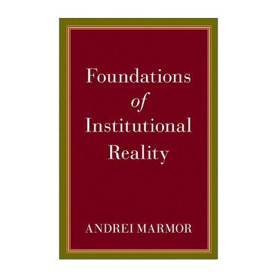 英文原版 Foundations of Institutional Reality 制度事实的基础 Andrei Marmor 精装 英文版 进口英语原版书籍