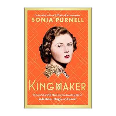 英文原版 Kingmaker 造王者 帕梅拉·丘吉尔·哈里曼的诱惑 阴谋和权力 人文历史人物传记 英文版 进口英语原版书籍