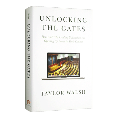 Unlocking the Gates 打开大门：如何与为何世界一流大学是开放的并允许参与他们的课程 精装