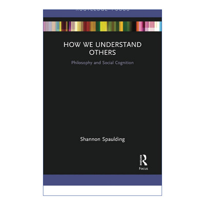 How We Understand Others 我们如何理解他人 哲学和社会认知