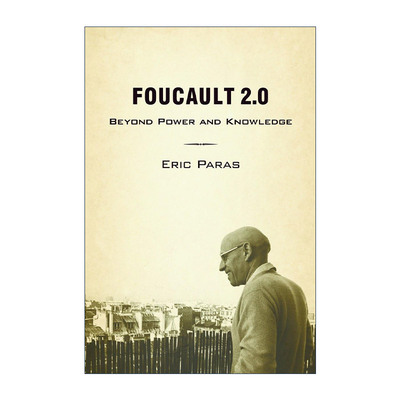英文原版 Foucault 2.0 福柯2.0 超越权力和知识 传记 哲学 Eric Paras 精装 英文版 进口英语原版书籍