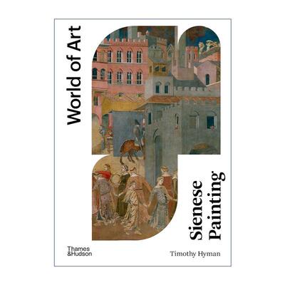 英文原版 Sienese Painting 锡耶纳画派绘画作品集 World of Art系列 英文版 进口英语原版书籍