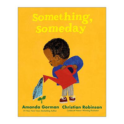 英文原版 Something Someday 某事 某天 儿童精装绘本 纽伯瑞奖得主克里斯蒂安·鲁滨逊 Amanda Gorman 英文版 进口英语原版书籍