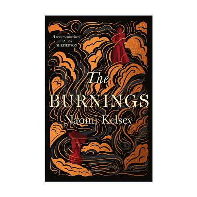 英文原版 The Burnings 燃烧 Naomi Kelsey 畅销女性题材历史小说 英文版 进口英语原版书籍