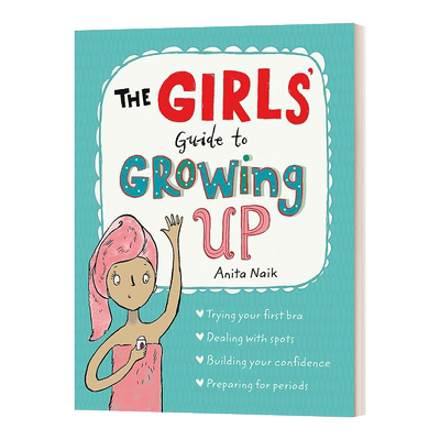 The Girls' Guide to Growing Up 女孩青春期成长指南 身体健康 情绪管理 性教育 英文原版社科读物 进口英语书籍