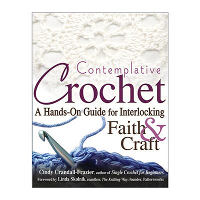 英文原版 Contemplative Crochet 冥想钩针编织实践指南 英文版 进口英语原版书籍