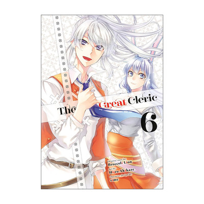 英文原版 The Great Cleric 06 圣者无双 上班族在异世界的存活之道6 同名动漫漫画 Broccoli Lion 英文版 进口英语原版书籍