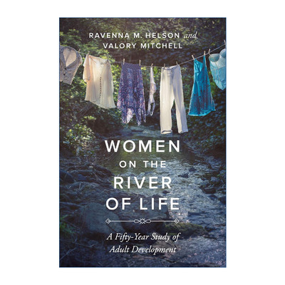 英文原版 Women on the River of Life 生命之河上的女人 长达五十年的女性成人发展研究 Ravenna Helson 英文版 进口英语原版书籍
