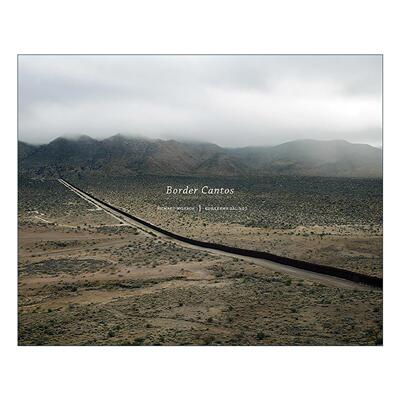 英文原版 Richard Misrach Guillermo Galindo Border Cantos 美国墨西哥边境诗篇 人文景观摄影作品集精装 进口英语原版书籍