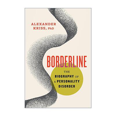 英文原版 Borderline 边缘性 人格障碍传记 心理学助理临床教授Alexander Kriss 英文版 进口英语原版书籍