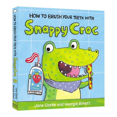怎么刷出像鳄鱼那样漂亮的牙 英文原版儿童生活习惯养成 How to Brush Your Teeth with Snappy Croc 教幼儿生活自理的绘本纸板书
