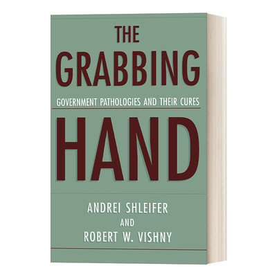 英文原版 The Grabbing Hand Government Pathologies and Their Cures 掠夺之手 英文版 进口英语原版书籍
