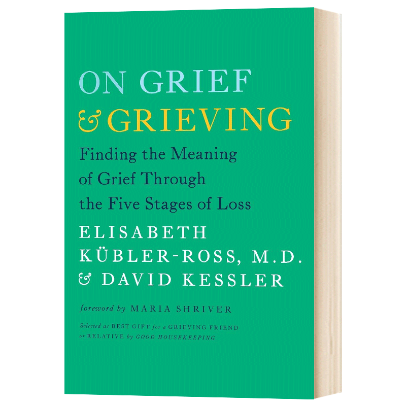 论悲伤与悲痛On Grief and Grieving Finding the Meaning of Grief Through the Five Stages of Loss 英文原版社科读物进口书