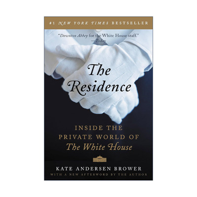 英文原版 The Residence 白宫往事 私人记忆中的真实白宫 英文版 进口英语原版书籍