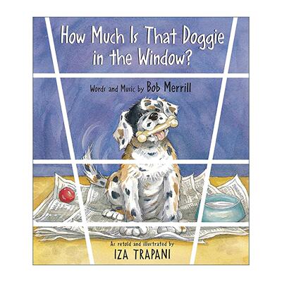 英文原版 How Much Is That Doggie in the WindowIza Trapani's Extended Nursery Rhymes 橱窗里的小狗多少钱 儿童经典歌谣绘本