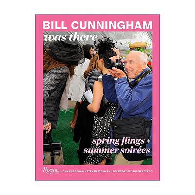 英文原版 Bill Cunningham Was There 比尔·坎宁安摄影集 精装艺术图册 英文版 进口英语原版书籍