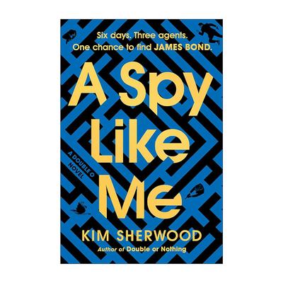 英文原版 A Spy Like Me 间谍本色 詹姆斯·邦德三部曲 金·舍伍德续写007小说 英文版 进口英语原版书籍