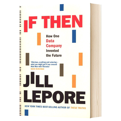 如果是这样 一家数据公司如何创造未来  If Then How One Data Company Invented the Future 英文原版科学读物 进口英语书籍