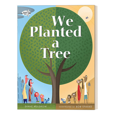 We Planted a Tree 我们种了一棵树 3-7岁儿童人与自然主题绘本 Diane Muldrow