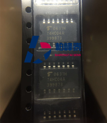 TC74HC04AF丝印：74HC04A SOP-14中体 东芝正品 IC配套 可直拍