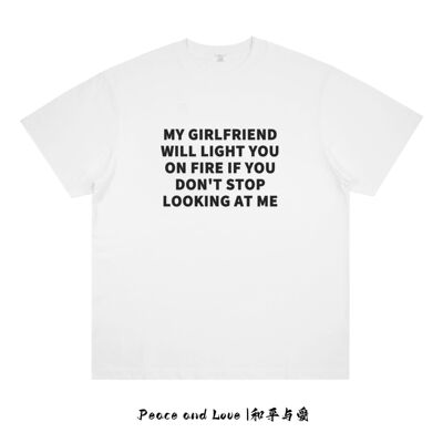 MY GIRLFRIEND WILL LIGHT YOU ON FIRE 趣味个性美式情侣装短袖