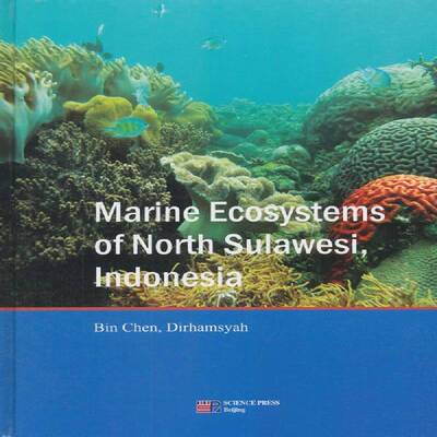 Marine ecosystems of north sulawesi, Indonesia  海洋生态学系统动态学研究英文 自然科学书籍科学出版社
