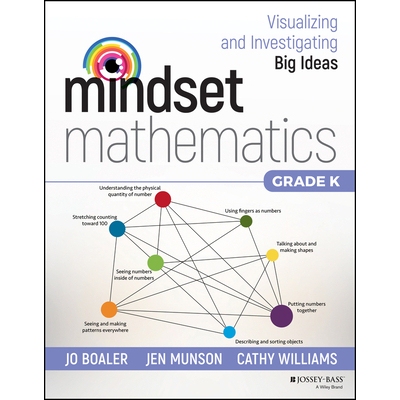 Mindset Mathematics Visualizing And Investigating Big Ideas, Grade K 思维数学：K年级大概念的可视化与研究 9781119357605
