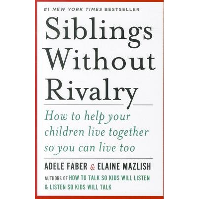 Siblings Without Rivalry How to Help Your Children Live Together So You Can Live Too 没有竞争的姐妹：如何帮助你的孩子住