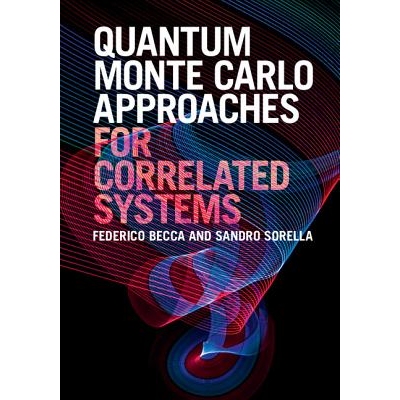 Quantum Monte Carlo Approaches for Correlated Systems 用于关联体系的量子蒙特卡罗方法 9781107129931