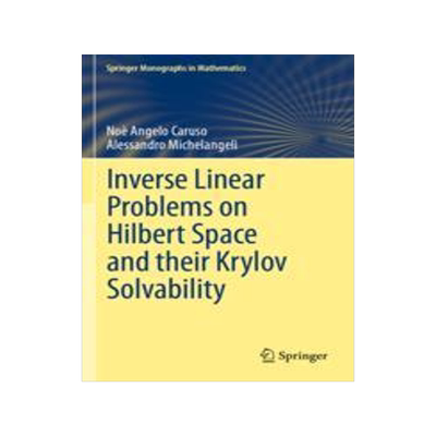 现货 Inverse Linear Problems on Hilbert Space and their Krylov Solvability