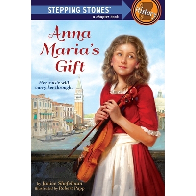 预订 A STEPPING STONE BOOK 兰登经典文学名著 安娜玛丽亚的礼物 表演艺术 音乐 英文 Anna Maria's Gift