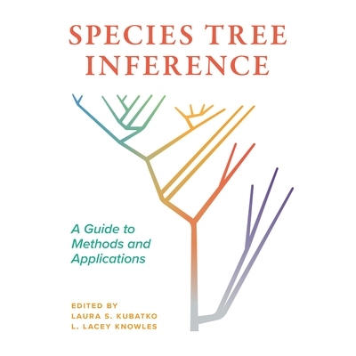 Species Tree Inference A Guide to Methods and Applications 物种树推断:方法和应用指南 9780691207605