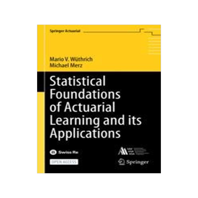 预订 Statistical Foundations of Actuarial Learning and its Applications