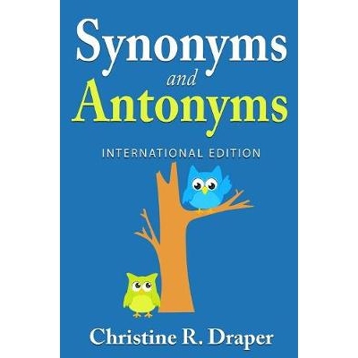Synonyms and Antonyms 同义词和反义词: 9781909986237