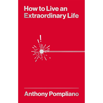 现货 如何活出非凡人生 Anthony Pompliano 英文原版 How To Live An Extraordinary Life