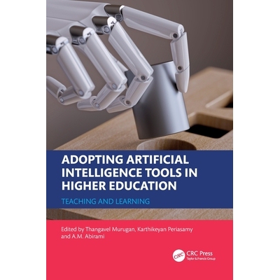 Adopting Artificial Intelligence Tools in Higher Education Teaching and Learning 高等教育采用人工智能工具：教与学 97810