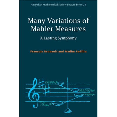 Many Variations of Mahler Measures A Lasting Symphony 马勒测度的许多变化：持久的交响曲 9781108794459