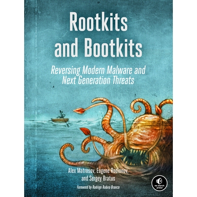 预订 Rootkit 和 Bootkit：扭转现代恶意软件和下一代威胁 计算机 安全 病毒与恶意软件 英文 Rootkits And Bootkits: Reversing M