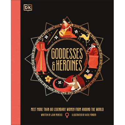 预订 Goddesses and Heroines Meet More Than 80 Legendary Women From Around the World 女神与女英雄 9780744080315