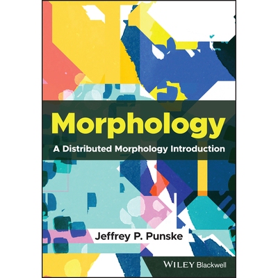 Morphology - A Distributed Morphology Introduction A Distributed Morphology Introduction 形态学：分布式形态学简介 97811