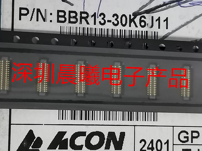 BBR13-30K6J11 BB2P4-30K6J01 ACON/连展原装 30pin 0.4mm 连接器