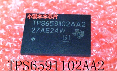 芯片TPS6591102AA2ZRCG517B3T11U