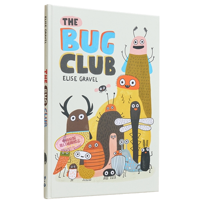 Elise Gravel The Bug Club昆虫俱乐部 英文儿童绘本动物科普百科 大音