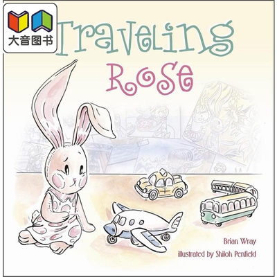 启能成长：毛绒兔萝丝的旅游记（社交焦虑）Brian Wray：Traveling Rose英文原版 亲子绘本 动物故事书图画书 大音