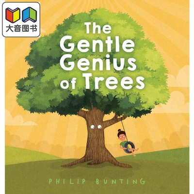 Philip Bunting The Gentle Genius Of Trees 温柔的树 英文原版 进口图书 儿童科普绘本 知识百科图书 大音